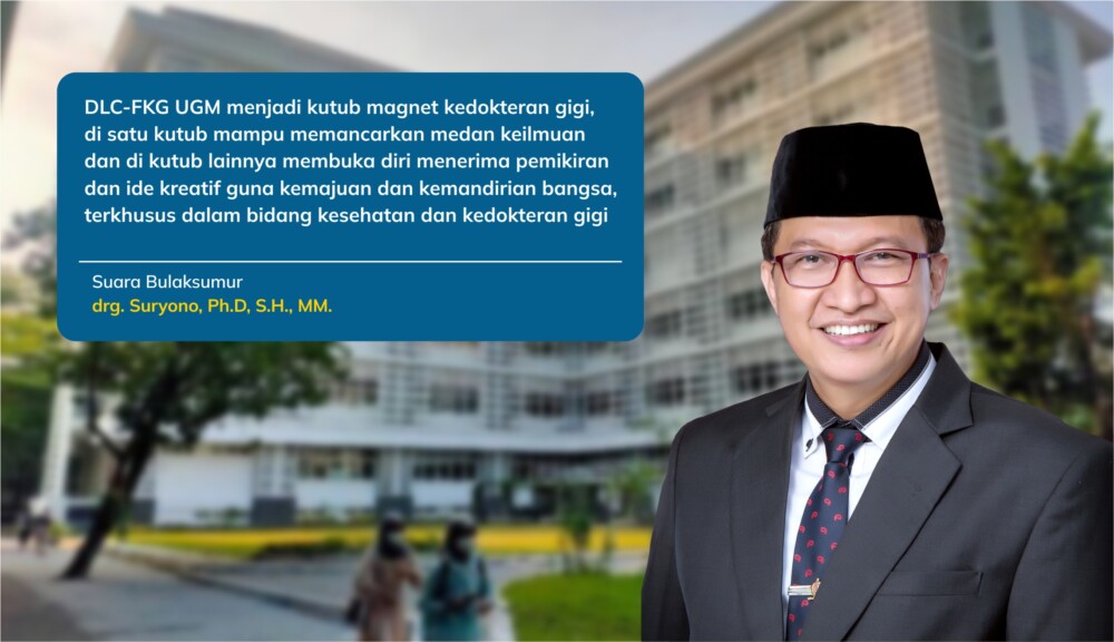 Membangun SDM Layanan Kesehatan Gigi dan Mulut melalui Optimalisasi Dental Learning Center ...